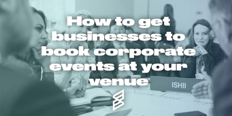 How to get businesses to book corporate events at your venue - Skiddle ...